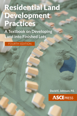 Residential Land Development Practices:A Textbook on Developing Land ...