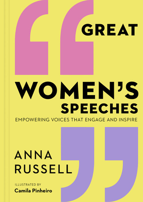 Great Women's Speeches: Speeches by Great Women to Empower and Inspire ...