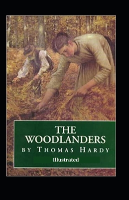 The Woodlanders Illustrated by Thomas Hardy | Goodreads