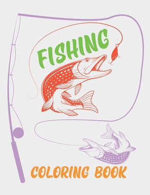 Fishing Coloring Book: Fishing Coloring Book For Adults by Rony Press ...