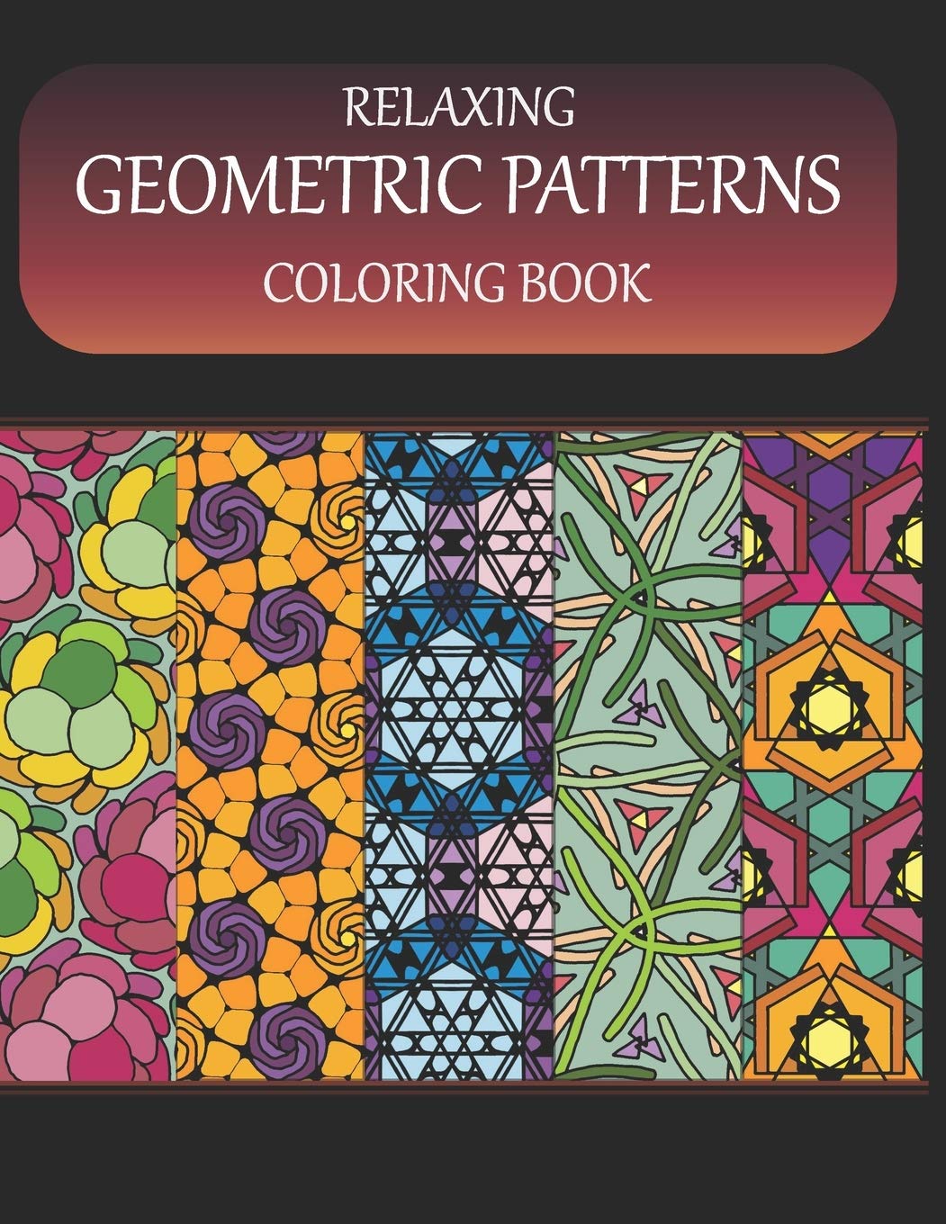 Relaxing geometric patterns: ° 56 Easy and intricate patterns for ...