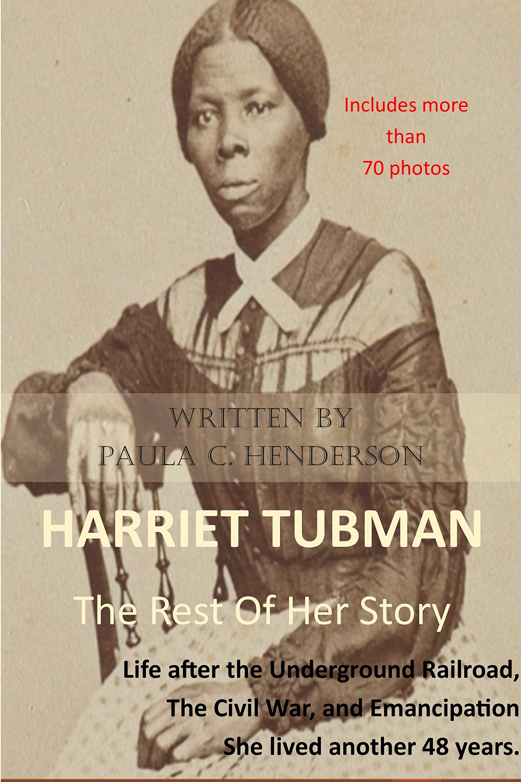 Harriet Tubman: The Rest of Her Story: Life After the Underground ...