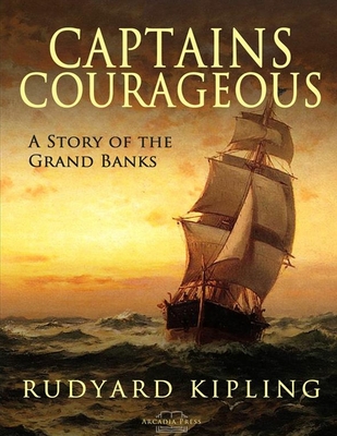 Captains Courageous: (Classic Edition) by Rudyard Kipling | Goodreads