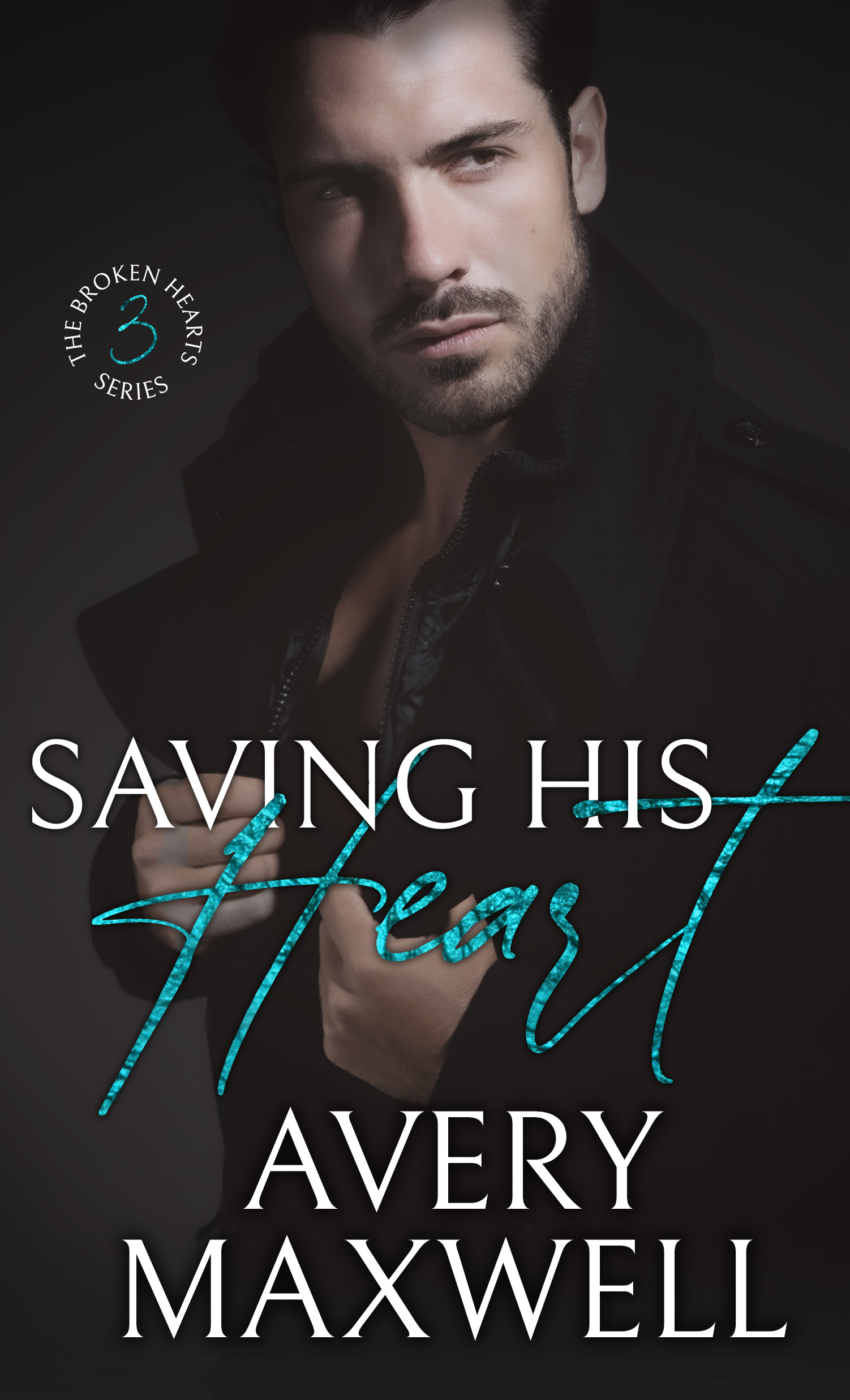 Saving His Heart (Broken Hearts #2) by Avery Maxwell | Goodreads