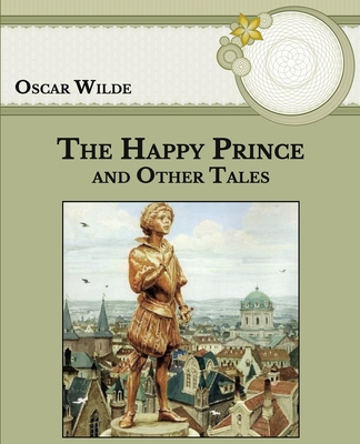The Happy Prince and Other Tales by Oscar Wilde | Goodreads
