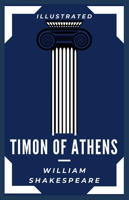 Timon of Athens Illustrated by William Shakespeare | Goodreads