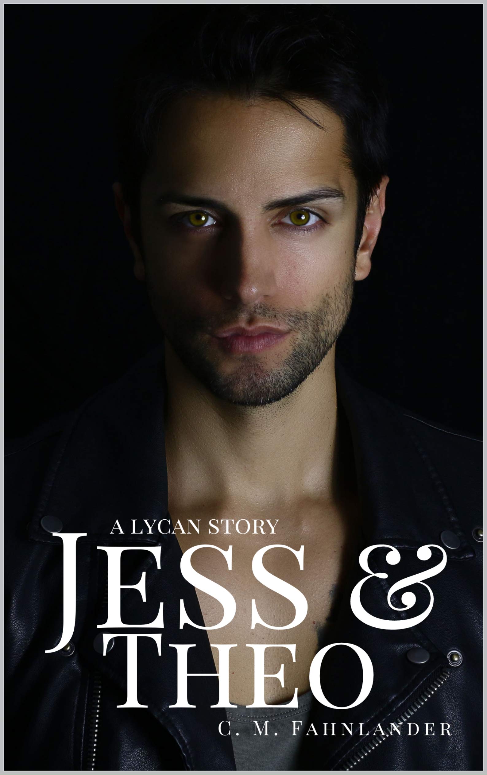 Jess & Theo: A Lycan Story by C.M. Fahnlander | Goodreads