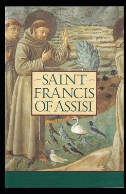 Saint Francis of Assisi Illustrated by G.K. Chesterton | Goodreads