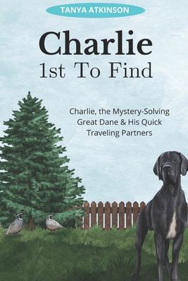 Charlie 1st to Find by Tanya Atkinson | Goodreads
