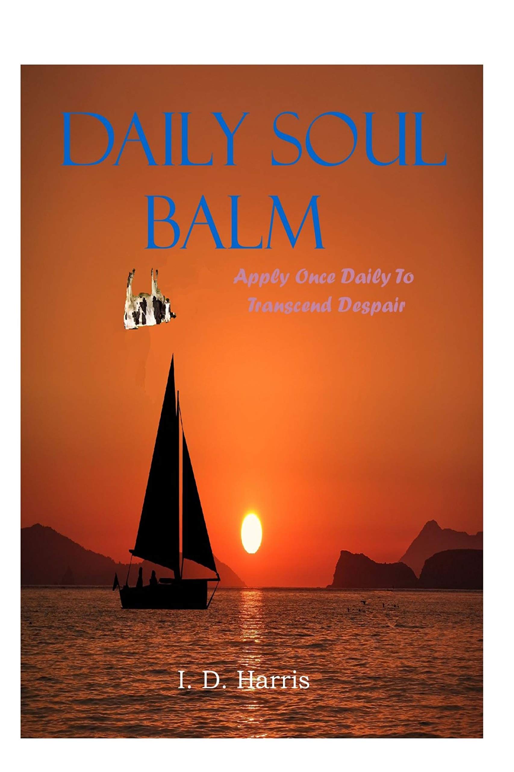Daily Soul Balm by I.D. Harris | Goodreads