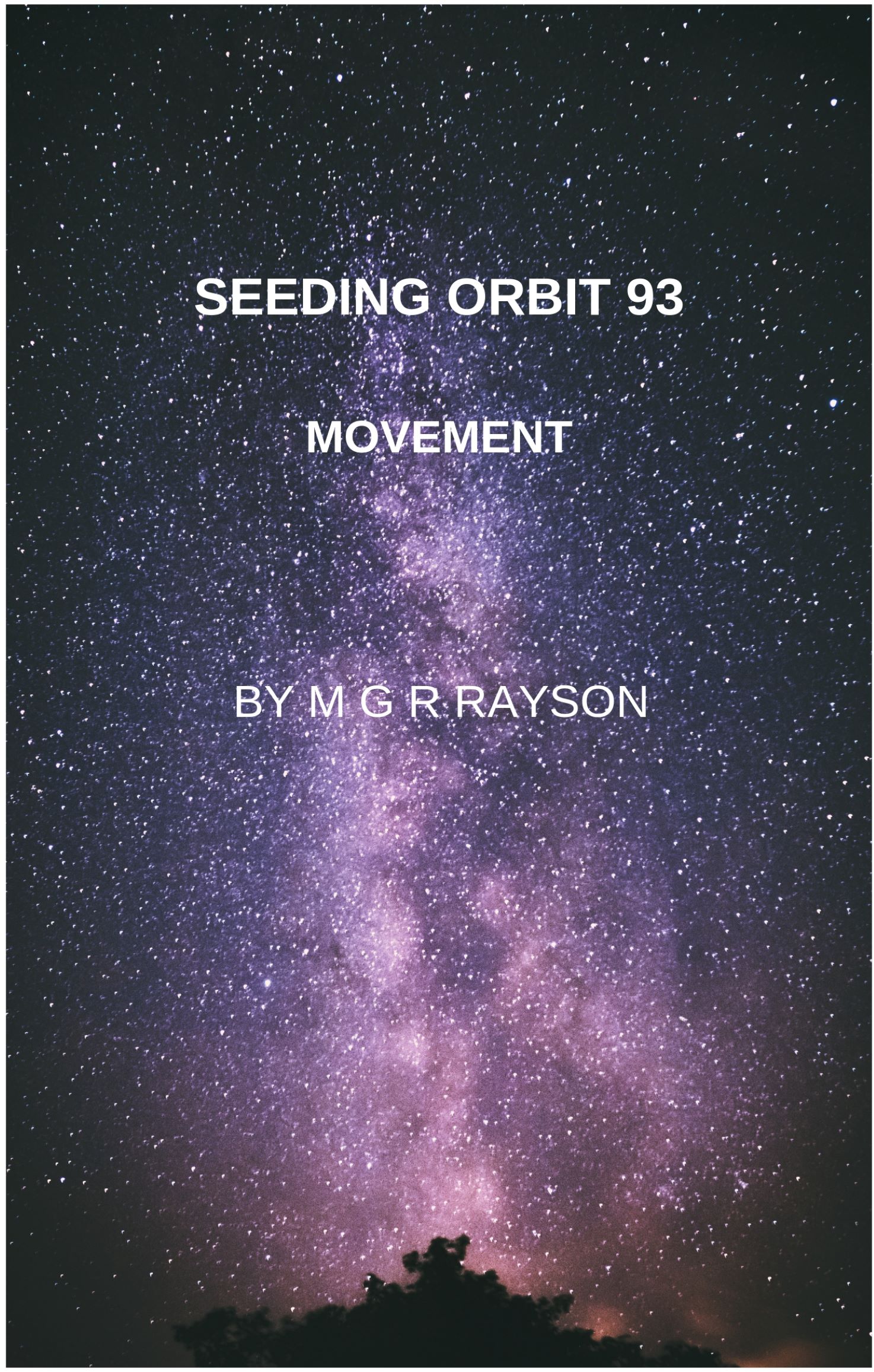 Seeding Orbit 93 by Michael Rayson | Goodreads