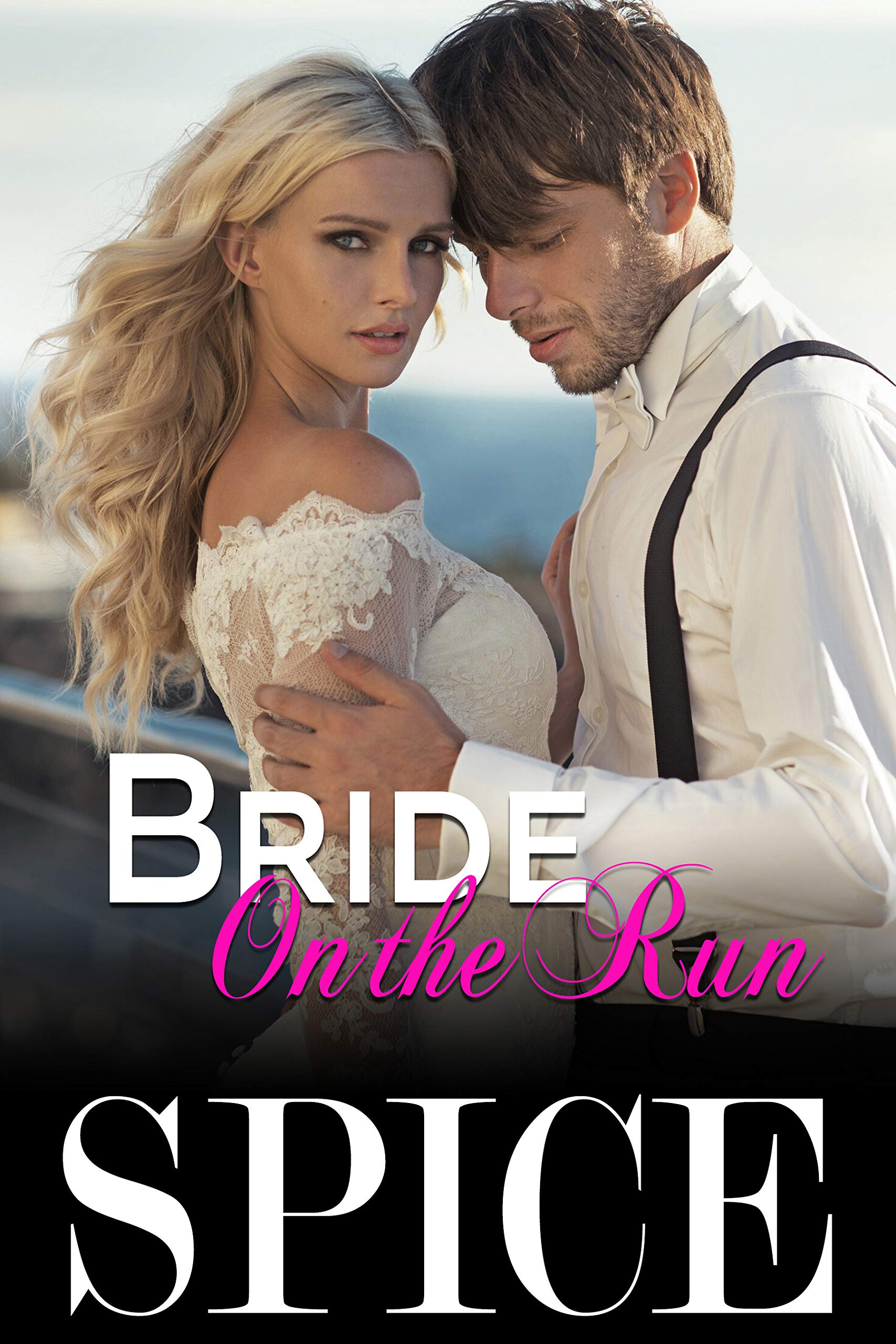 Bride on the Run by Spice | Goodreads
