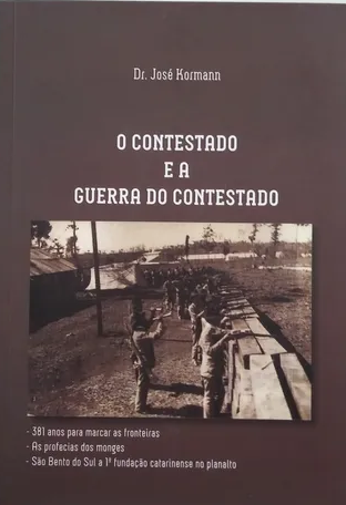 O Contestado e a Guerra do Contestado by José Kormann | Goodreads