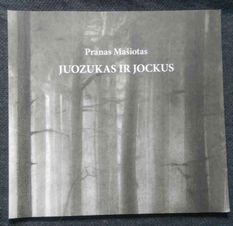 Juozukas ir Jockus by Pranas Mašiotas | Goodreads