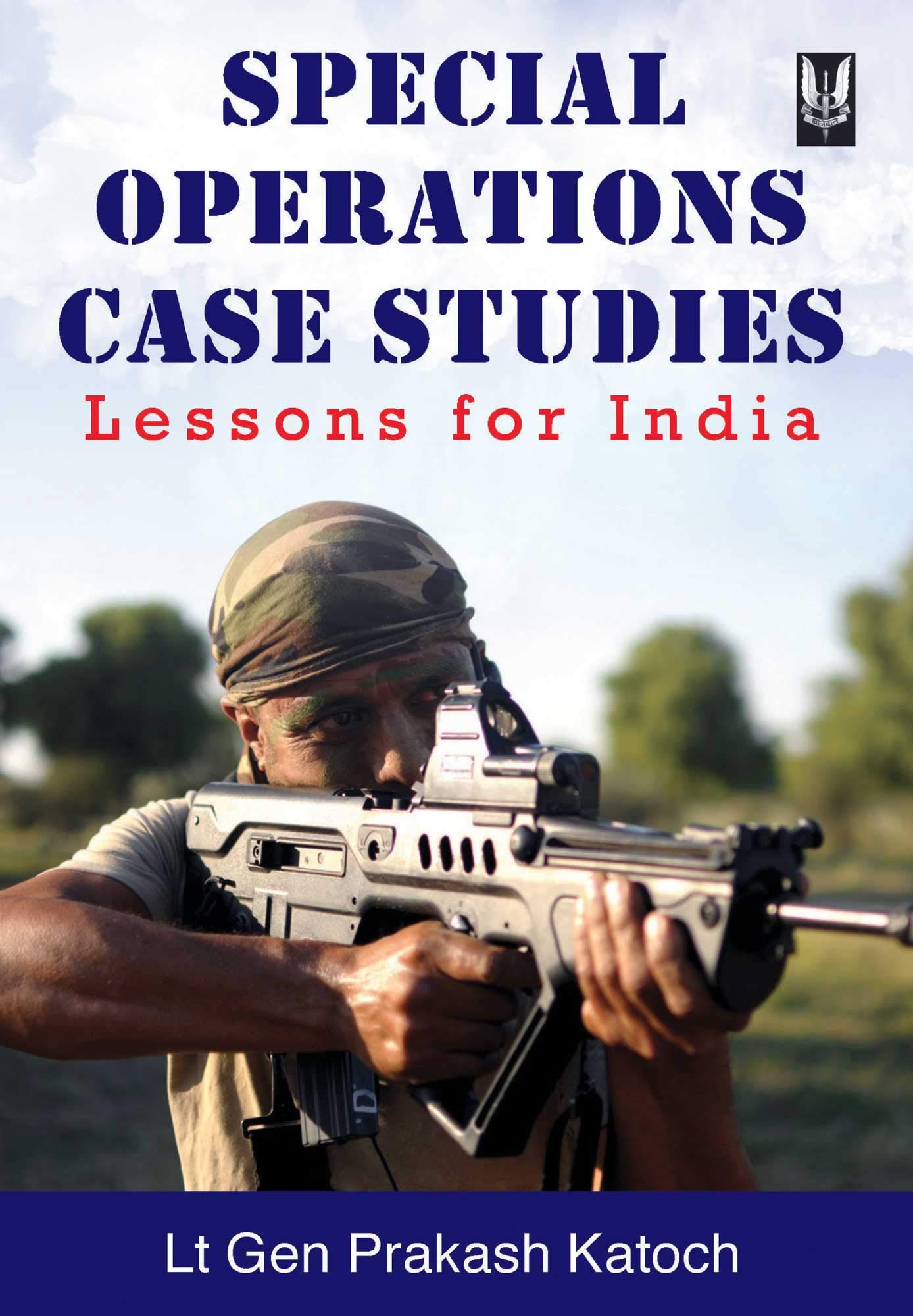 Special Operations Case Studies: Lessons for India by Prakash Katoch | Goodreads