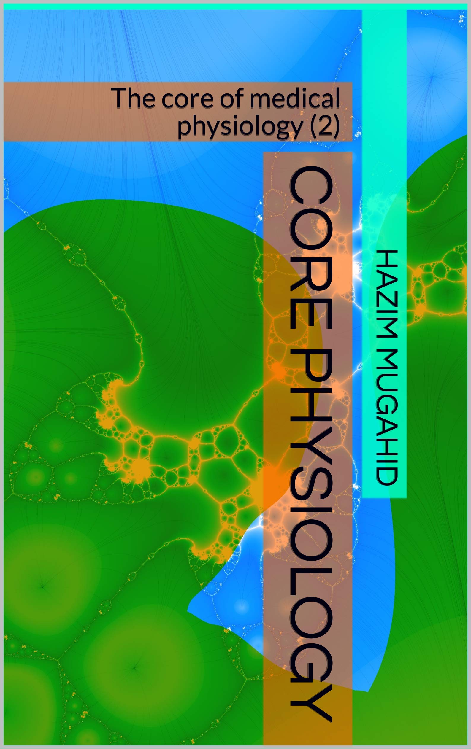 core physiology: The core of medical physiology (2) by hazim mugahid ...