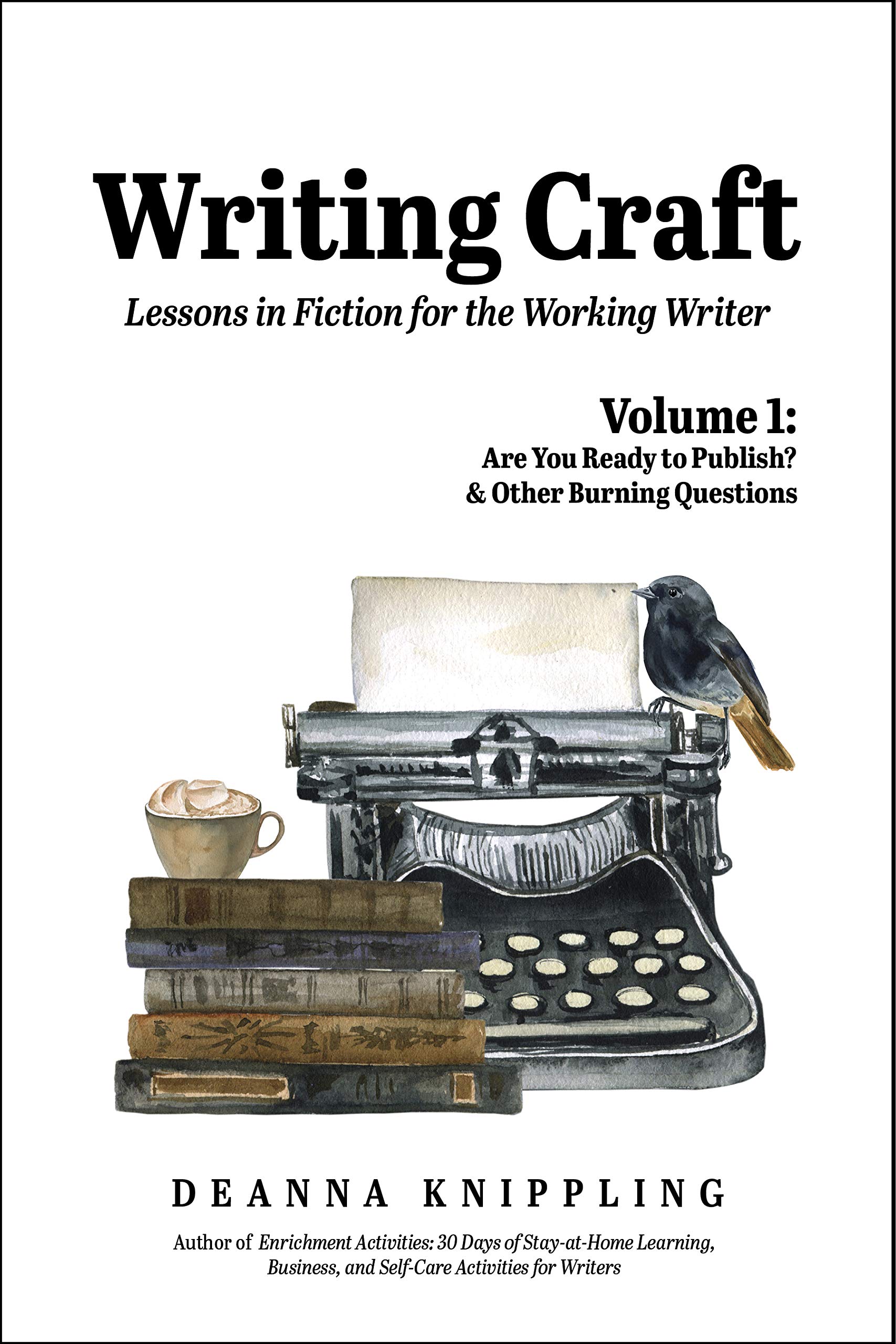 Writing Craft : Are You Ready to Publish? & Other Burning Questions by ...
