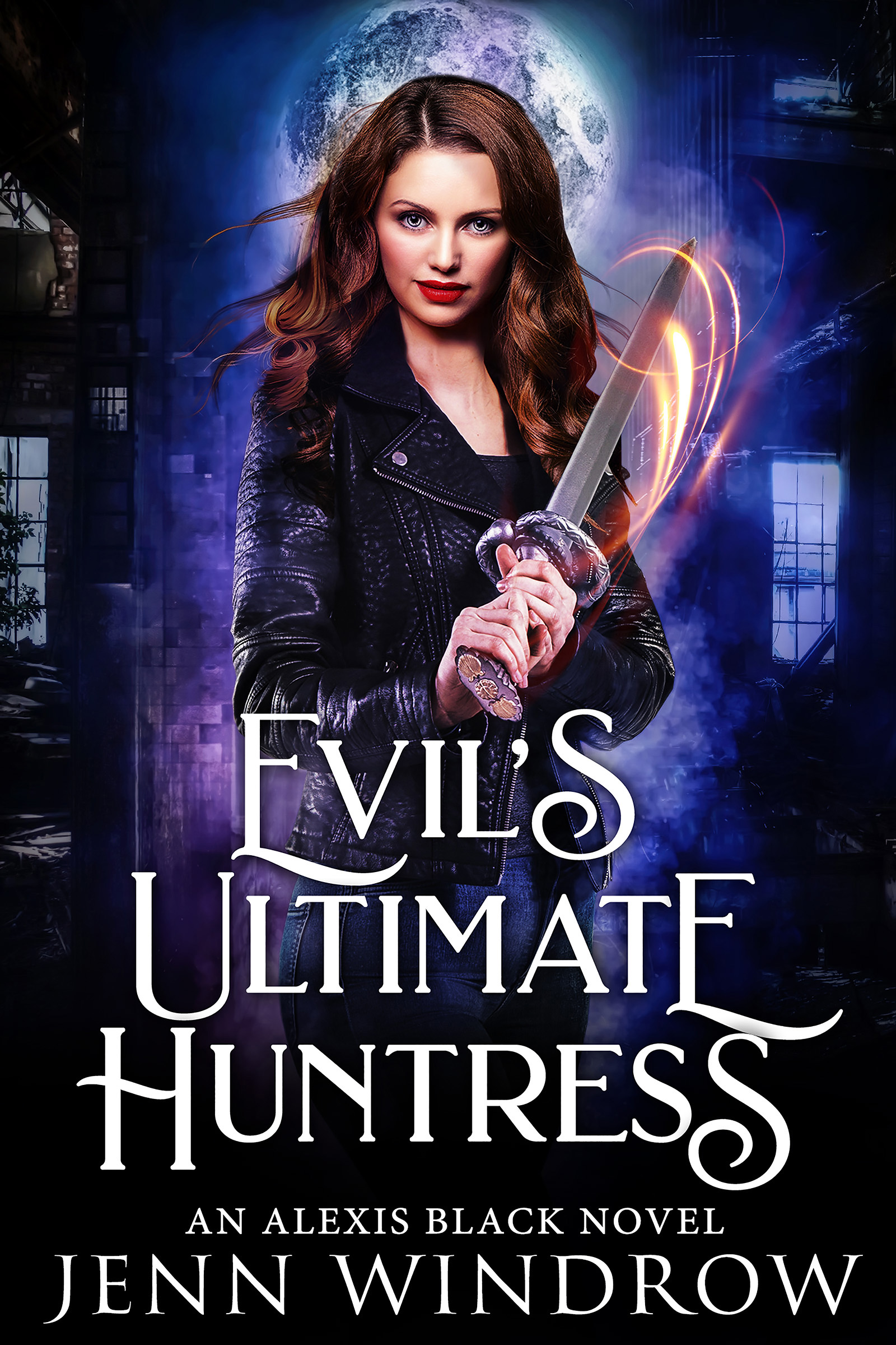 Evil's Ultimate Huntress (Alexis Black #2) by Jenn Windrow | Goodreads