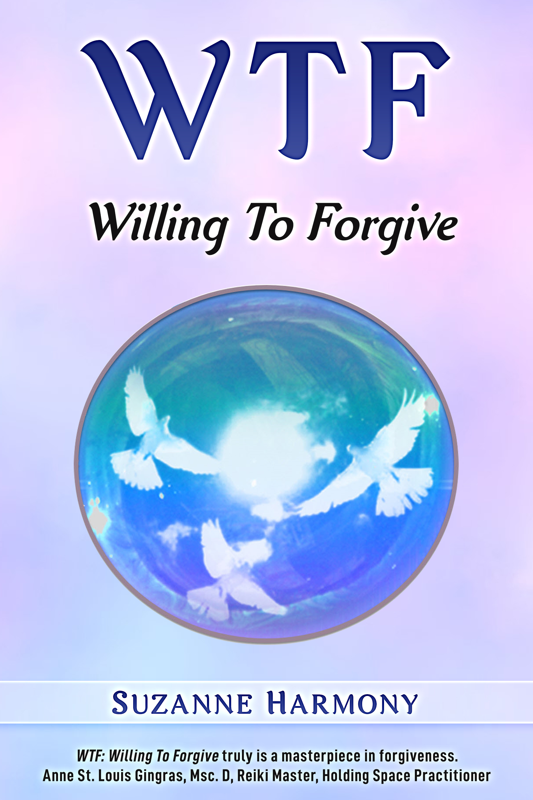 WTF: Willing To Forgive by Suzanne Harmony | Goodreads