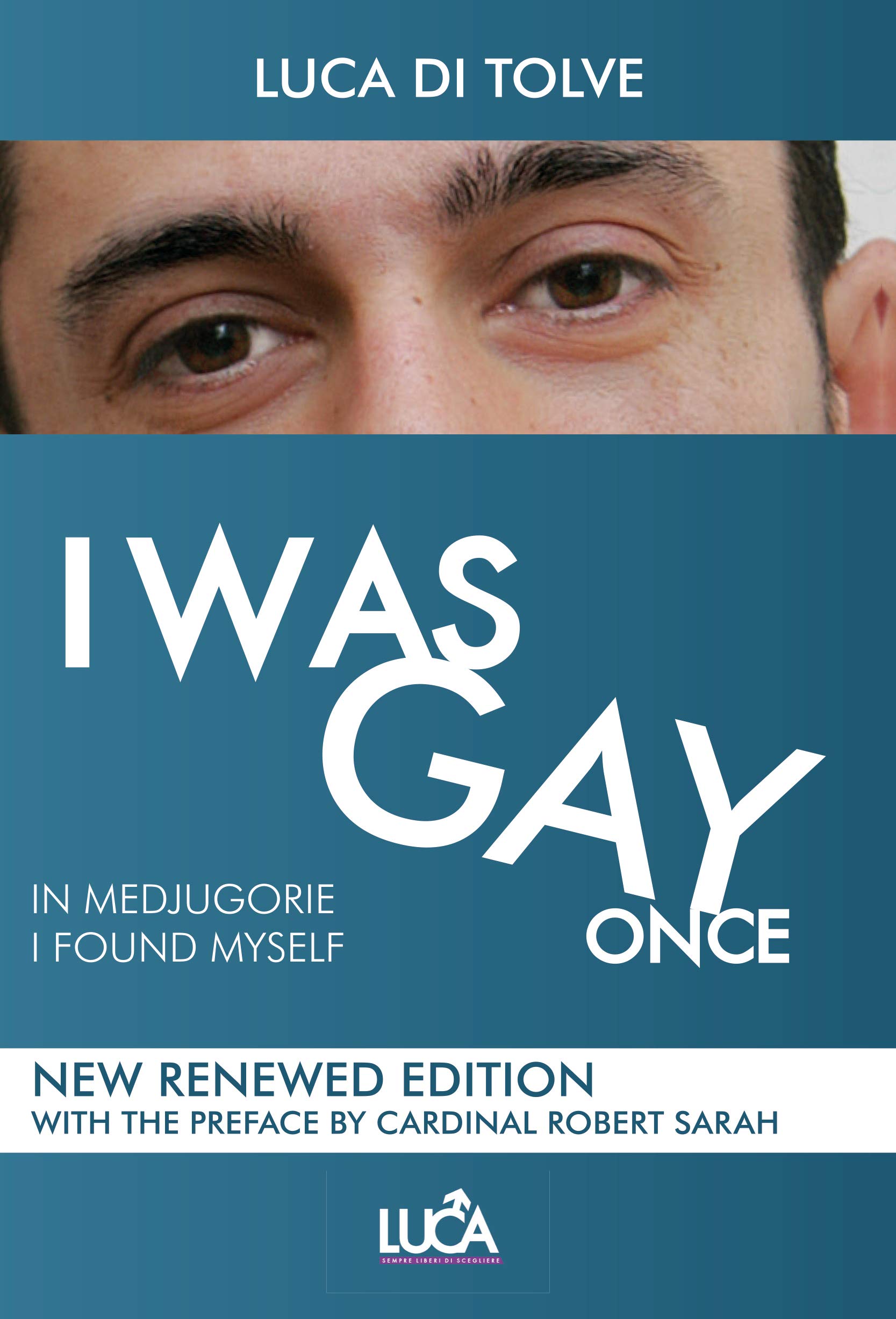 I WAS GAY ONCE in Medjugorje I found myself by Luca di Tolve | Goodreads