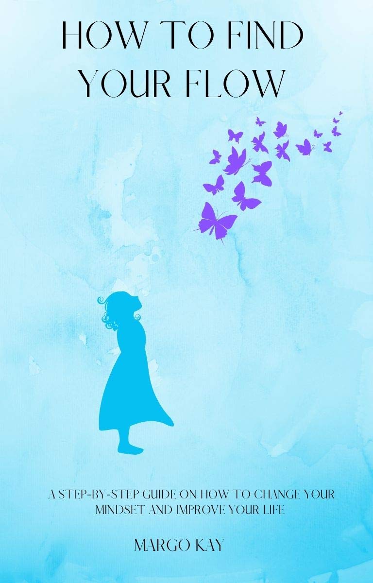 How to Find Your Flow: A step-by-step guide on how to change your ...
