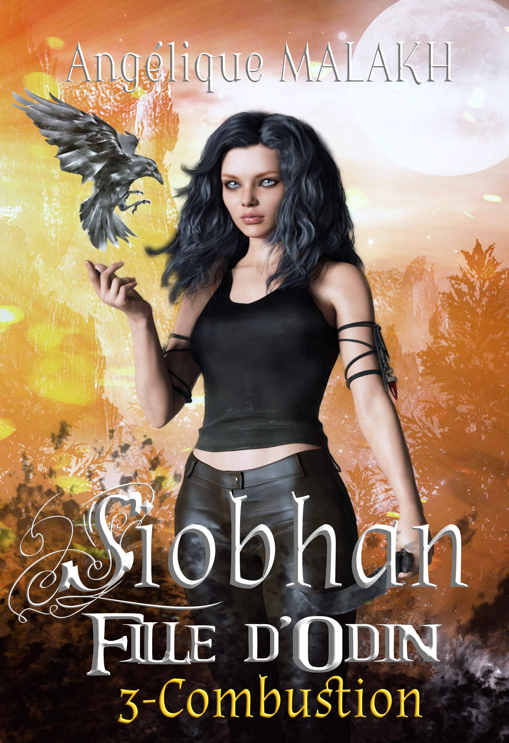 3-Combustion: Siobhan, Fille d'Odin by Angélique Malakh | Goodreads