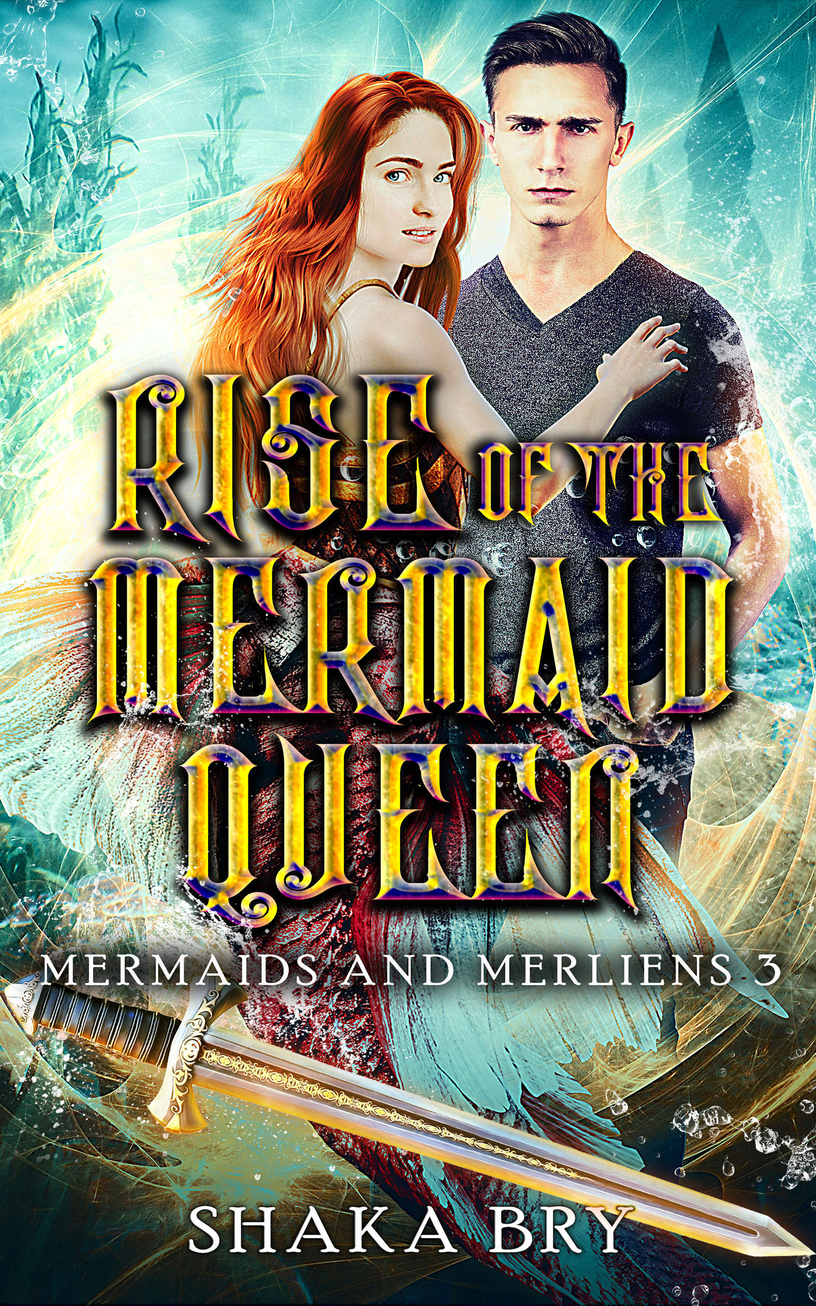 Rise Of The Mermaid Queen (Mermaids and Merliens, #3) by Shaka Bry ...