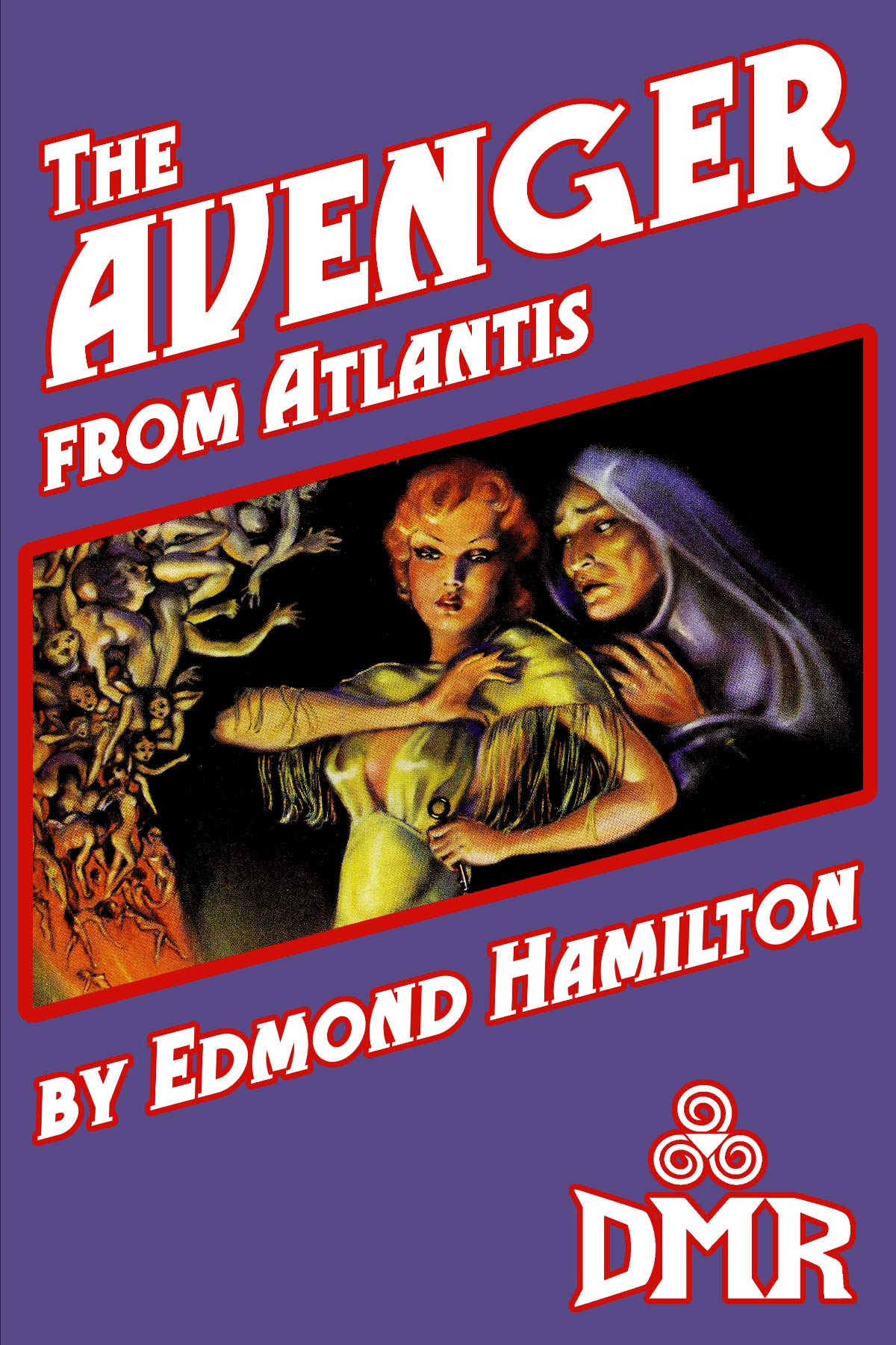 The Avenger from Atlantis by Edmond Hamilton | Goodreads