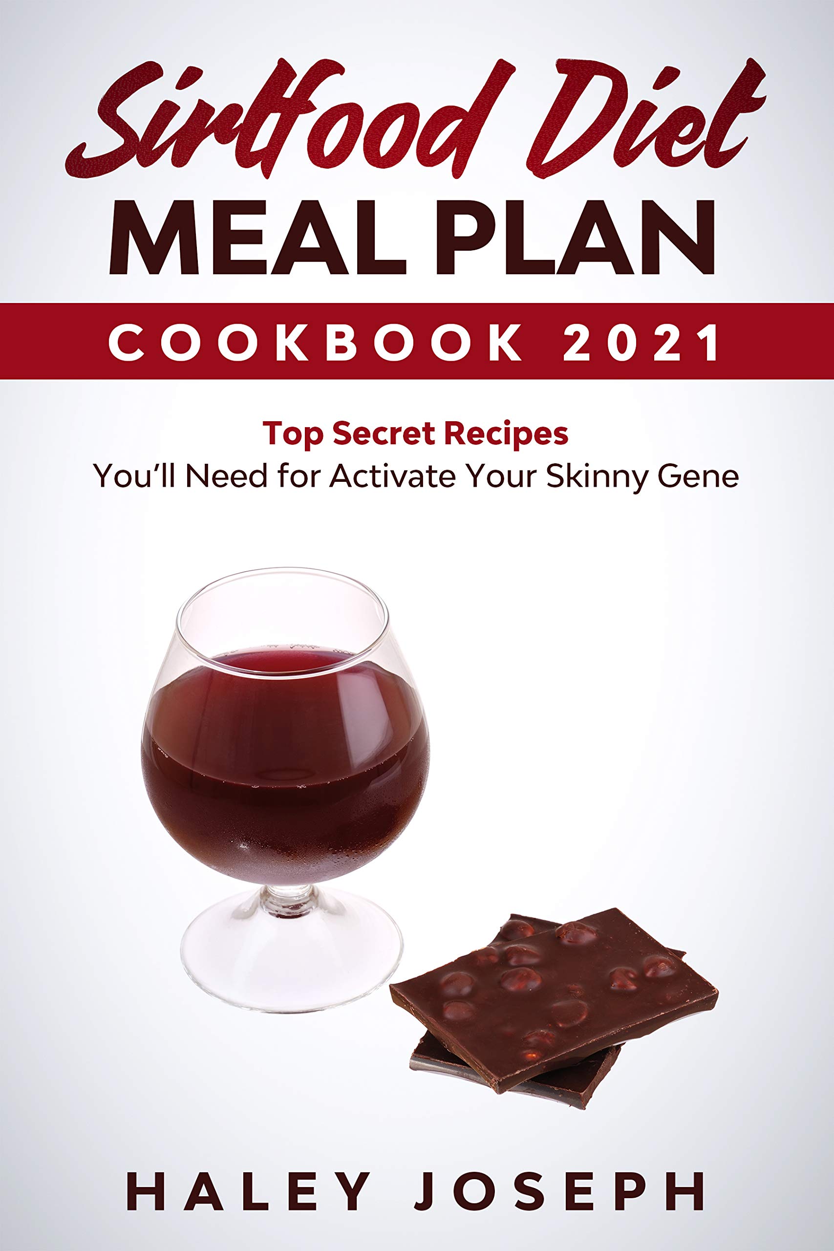 Sirtfood Diet Meal Plan Cookbook 2021: Top Secret Recipes You’ll Need ...