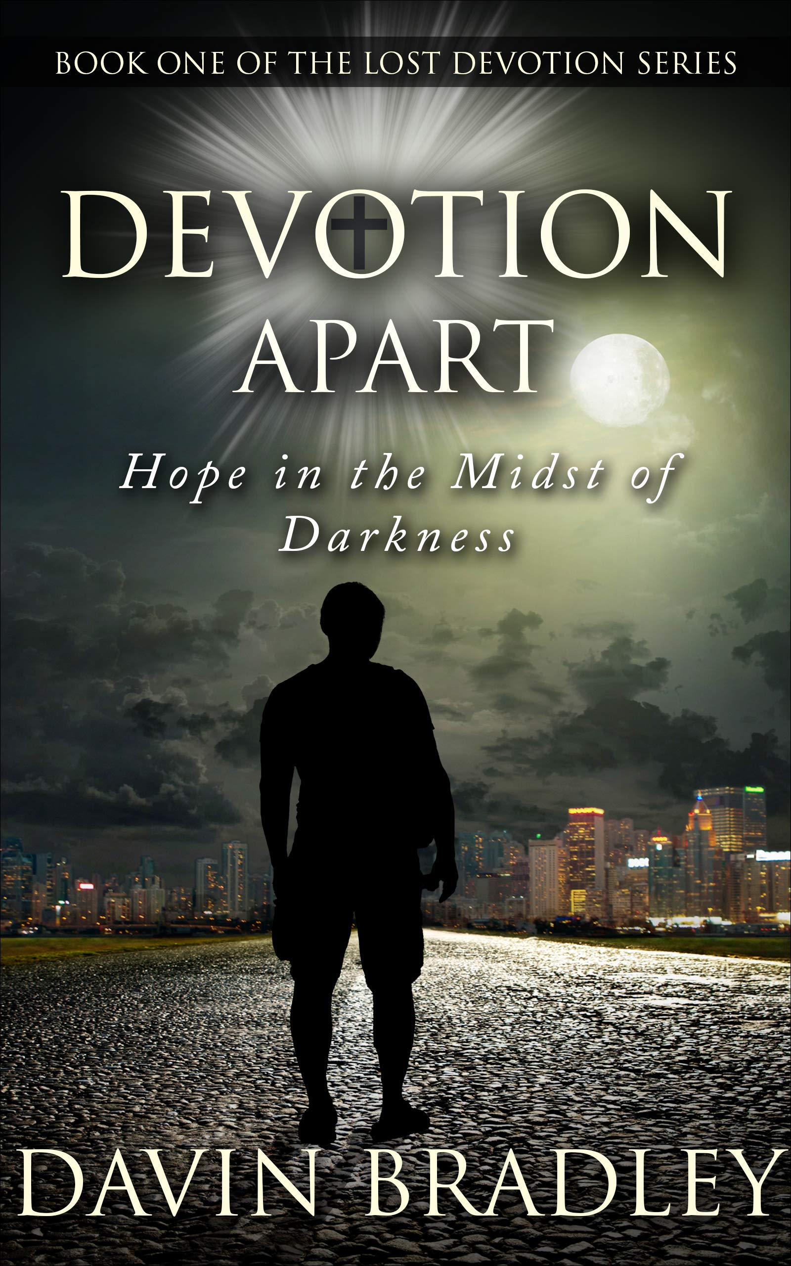 Devotion Apart: Book One of the Lost Devotion Series by Davin Bradley ...
