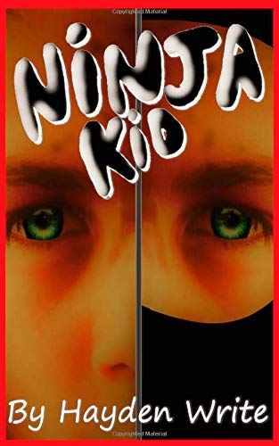 Ninja Kid by Hayden Caleb Write | Goodreads