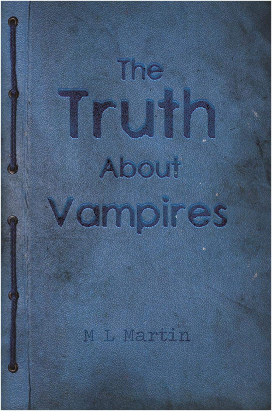 The Truth About Vampires by M L Martin | Goodreads