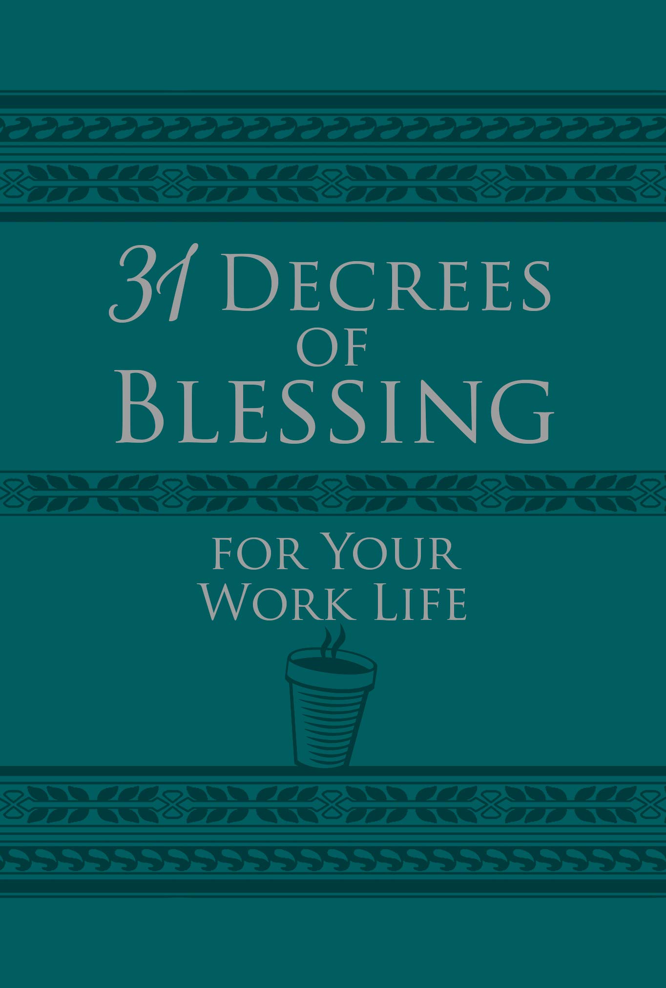 31 Decrees of Blessing for Your Work Life by Os Hillman | Goodreads