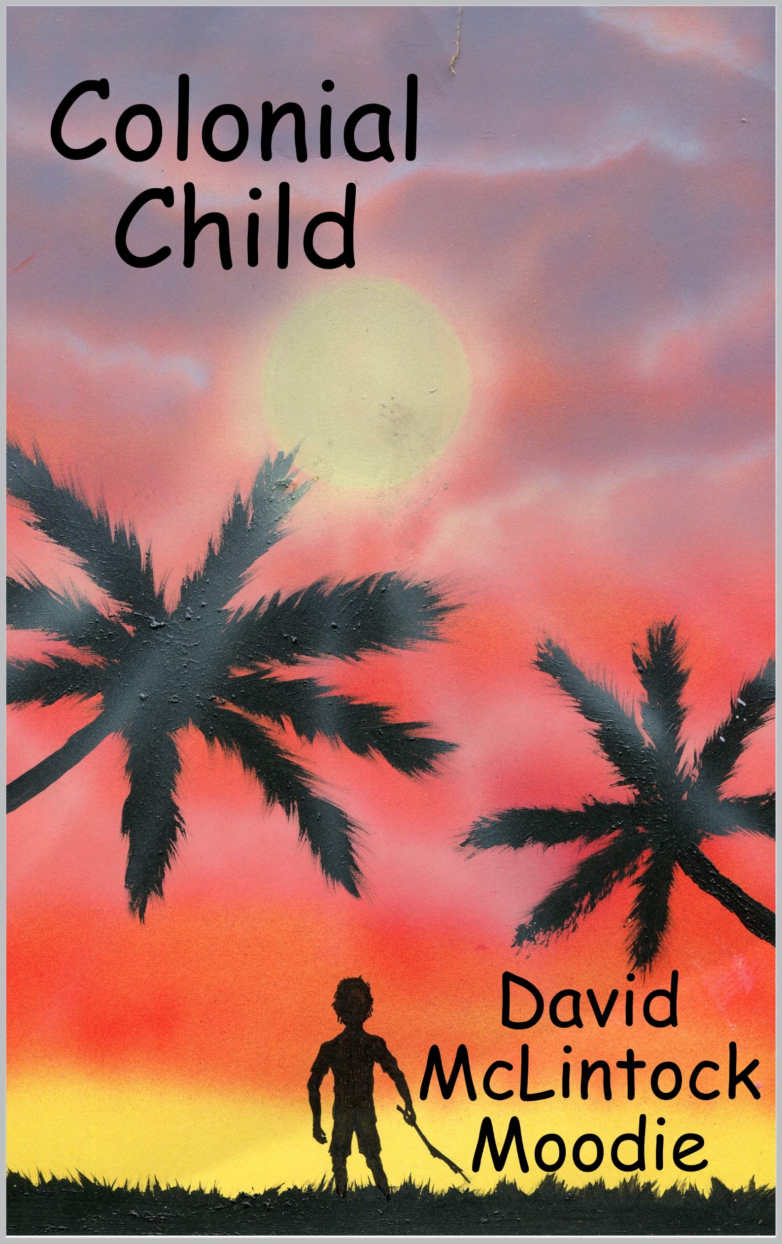 Colonial Child by David McLintock Moodie | Goodreads