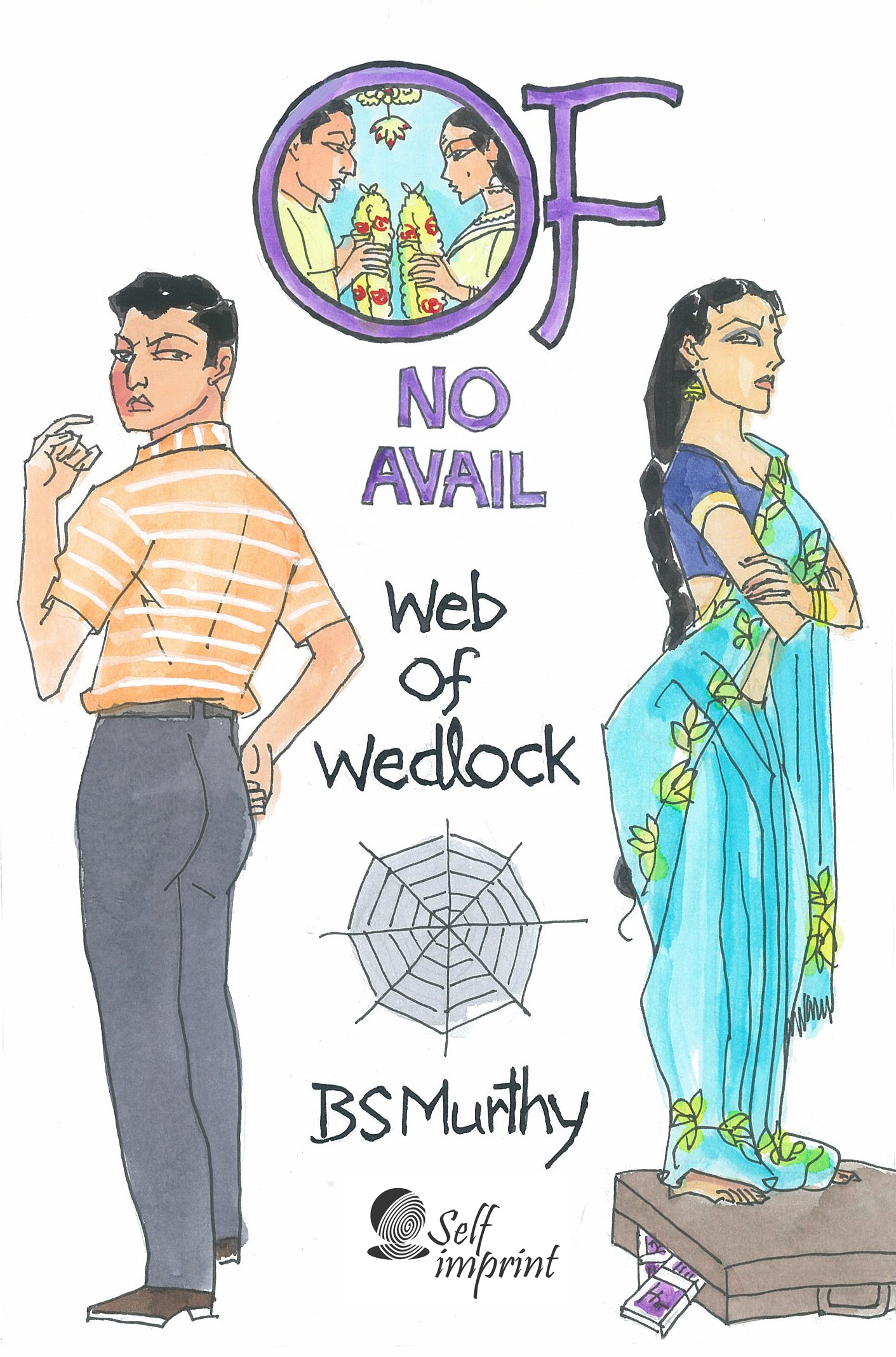 Of No Avail: Web of Wedlock by B.S. Murthy | Goodreads