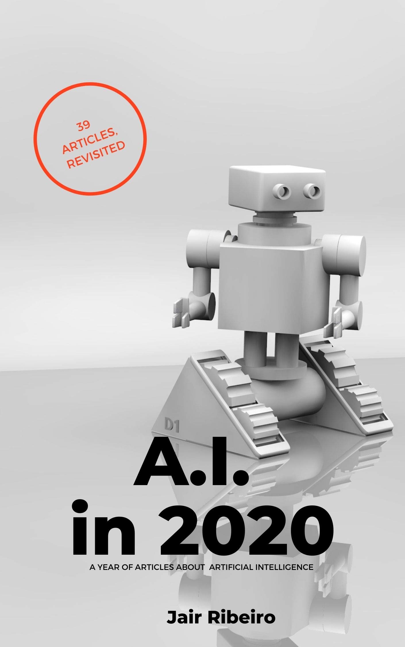 AI 2020: A Year of Artificial Intelligence by Jair Ribeiro | Goodreads