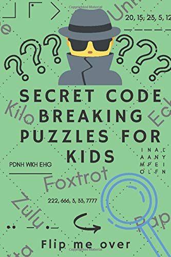 Secret Code Breaking Puzzles for Kids: Create and Crack 25 Codes and ...