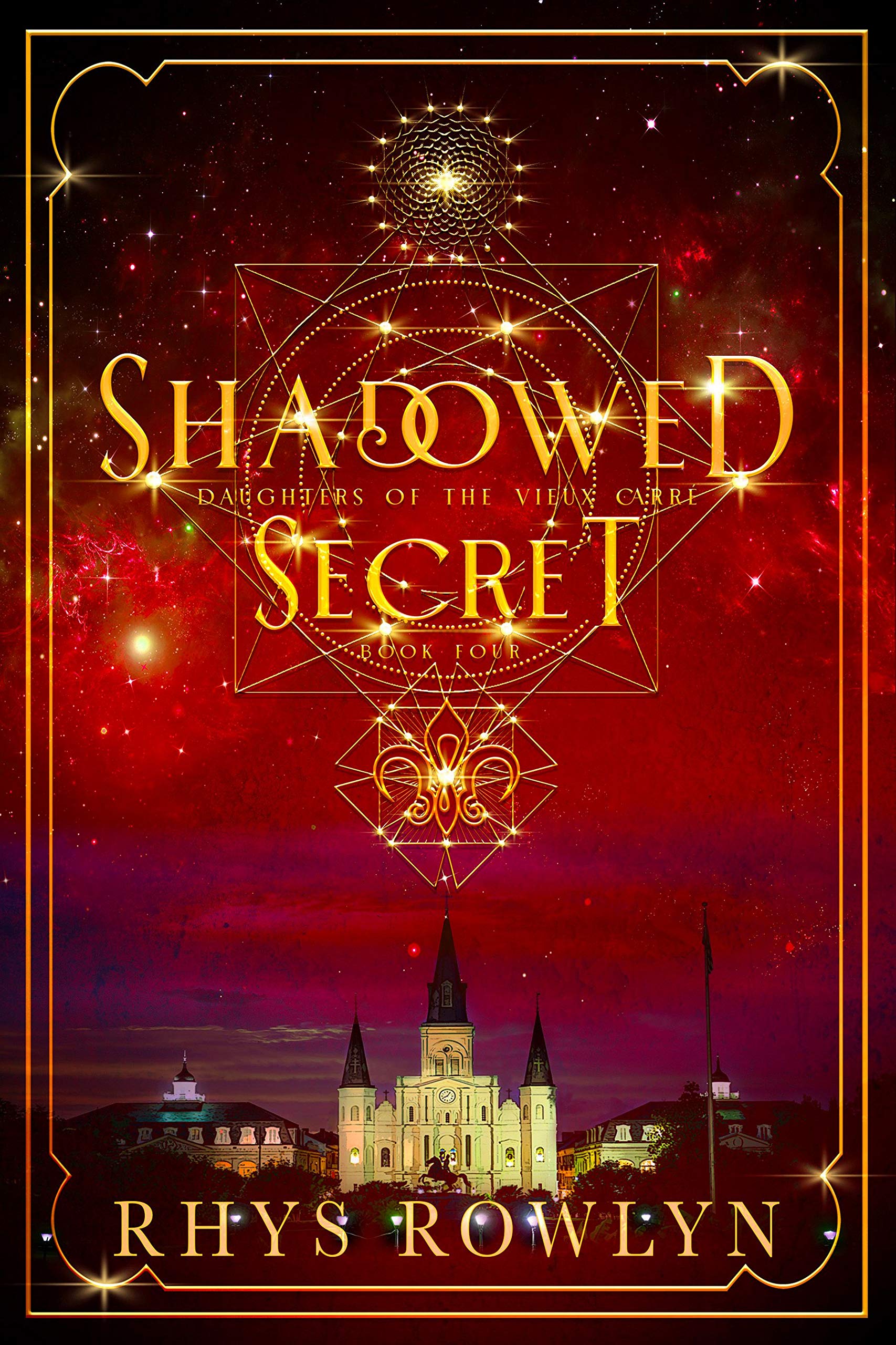 Shadowed Secret (Daughters of the Vieux Carré #4) by Rhys Rowlyn ...
