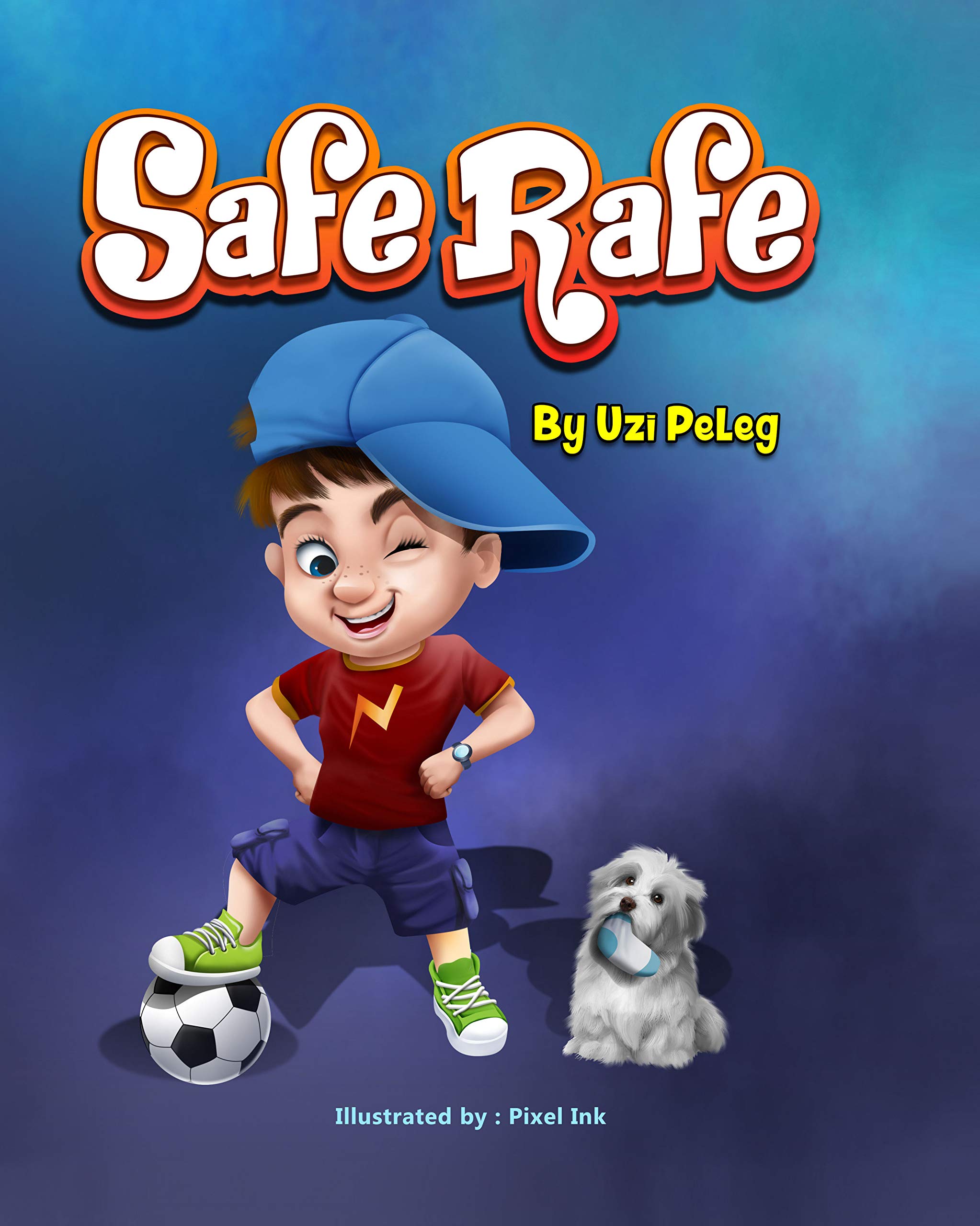 Safe Rafe: Teaching Children Safety Rules in Rhyme by Uzi Peleg | Goodreads