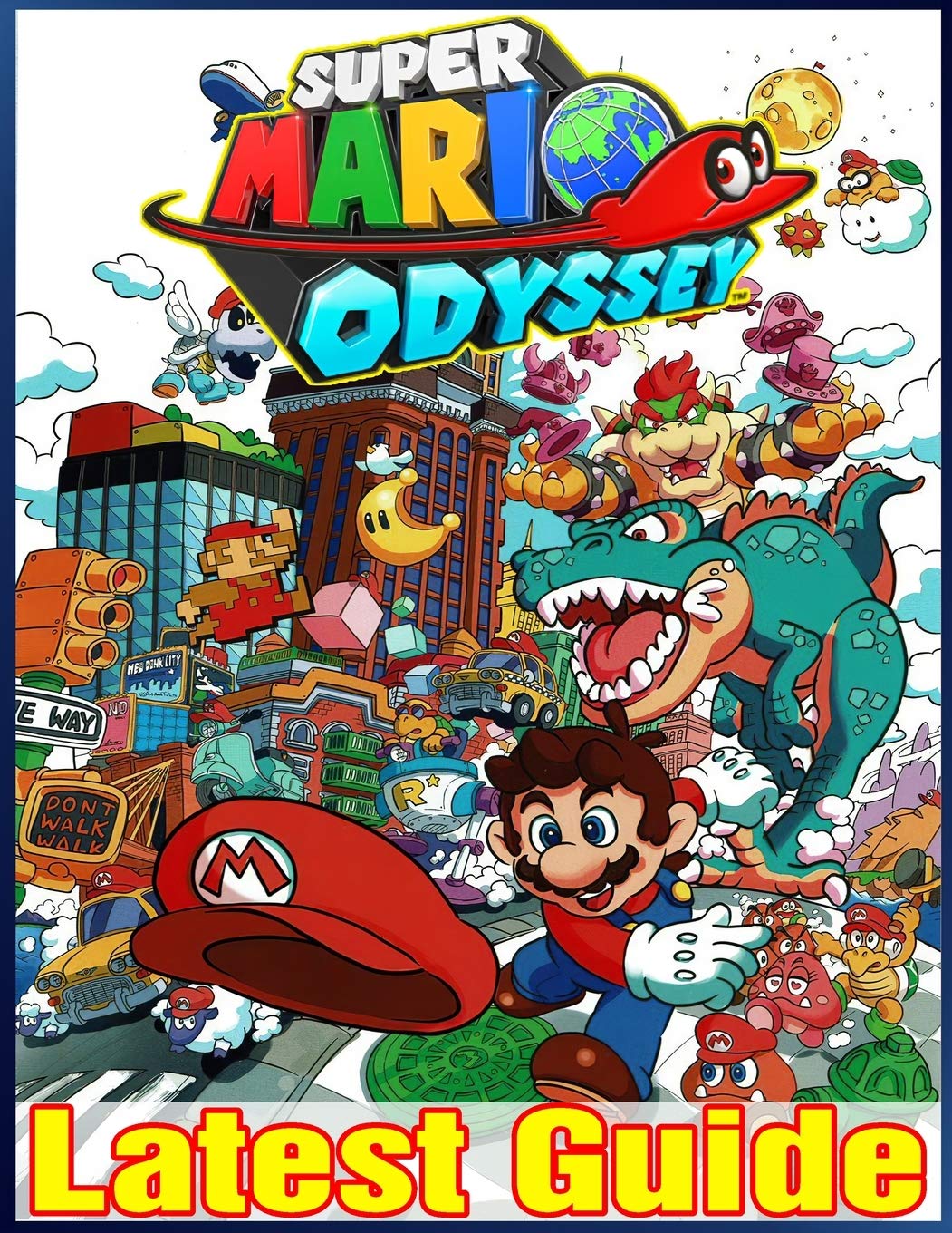 Super Mario Odyssey: LATEST GUIDE: The Best Complete Guide by Kaila ...