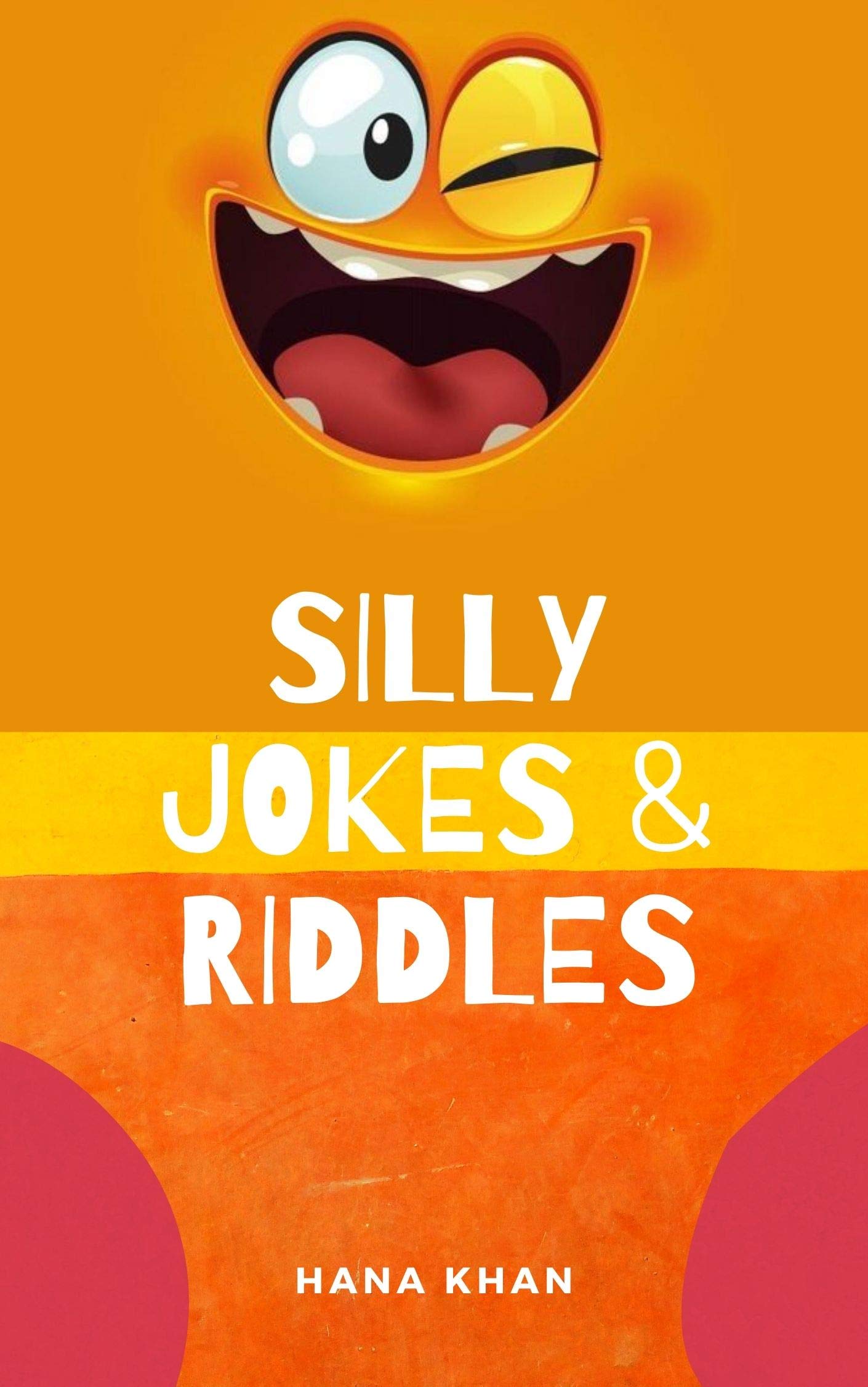 Silly Jokes & Riddles by Hana Khan | Goodreads