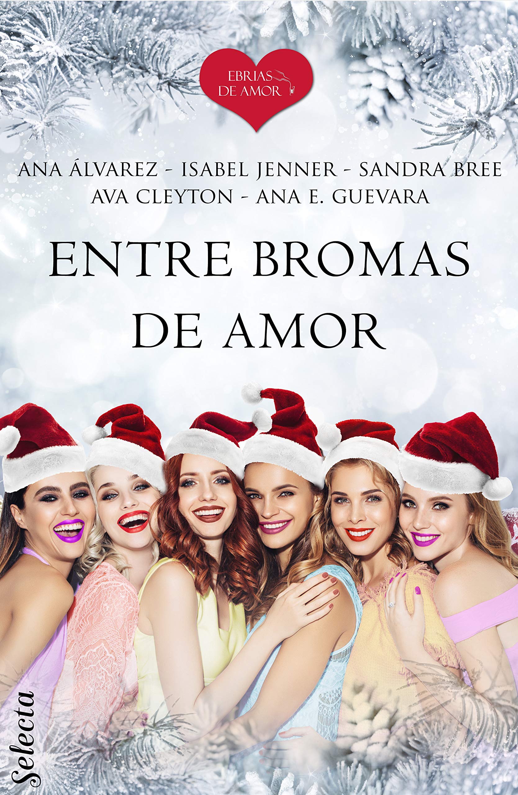 Entre bromas de amor (Ebrias de amor) by Ana Álvarez | Goodreads