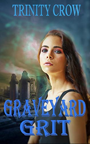 Graveyard Grit (Child Lost Series #3) by Trinity Crow | Goodreads