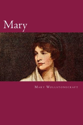Mary by Mary Wollstonecraft | Goodreads