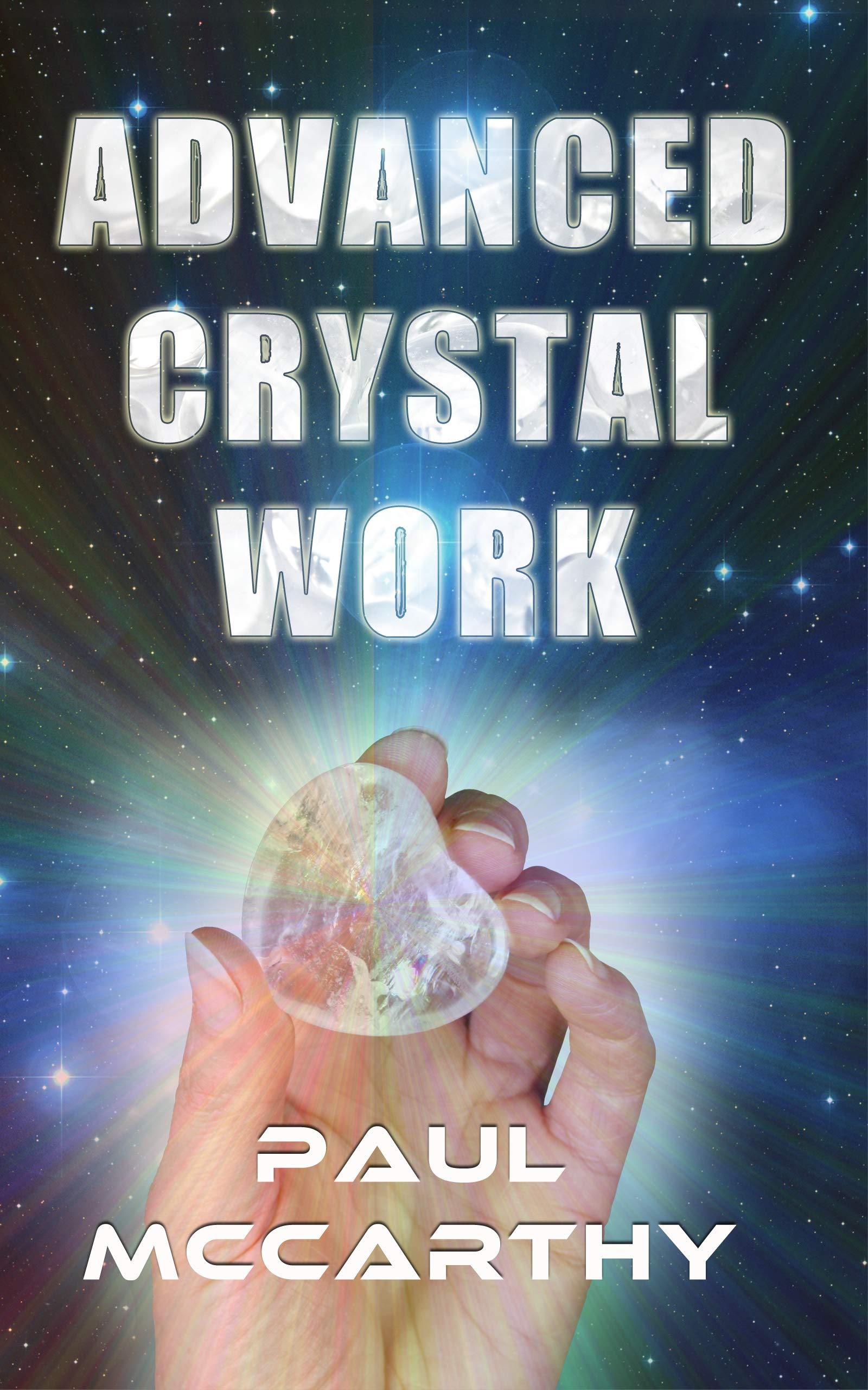 Advanced Crystal Work : 5 by Paul McCarthy | Goodreads