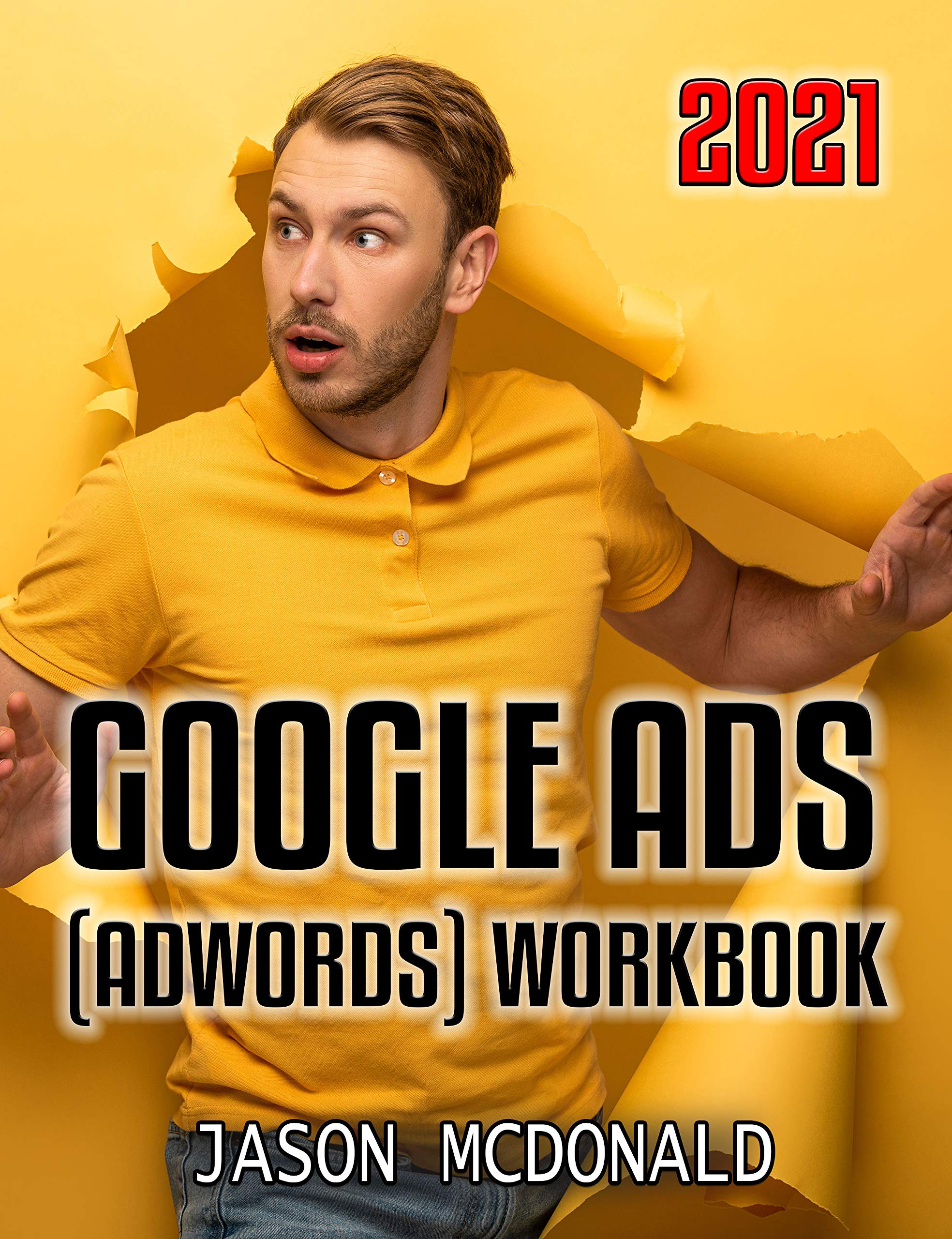 Google Ads (AdWords) Workbook: Advertising on Google Ads, YouTube ...