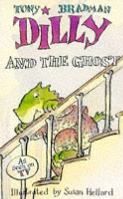 Dilly and the Ghost by bradman-tony | Goodreads