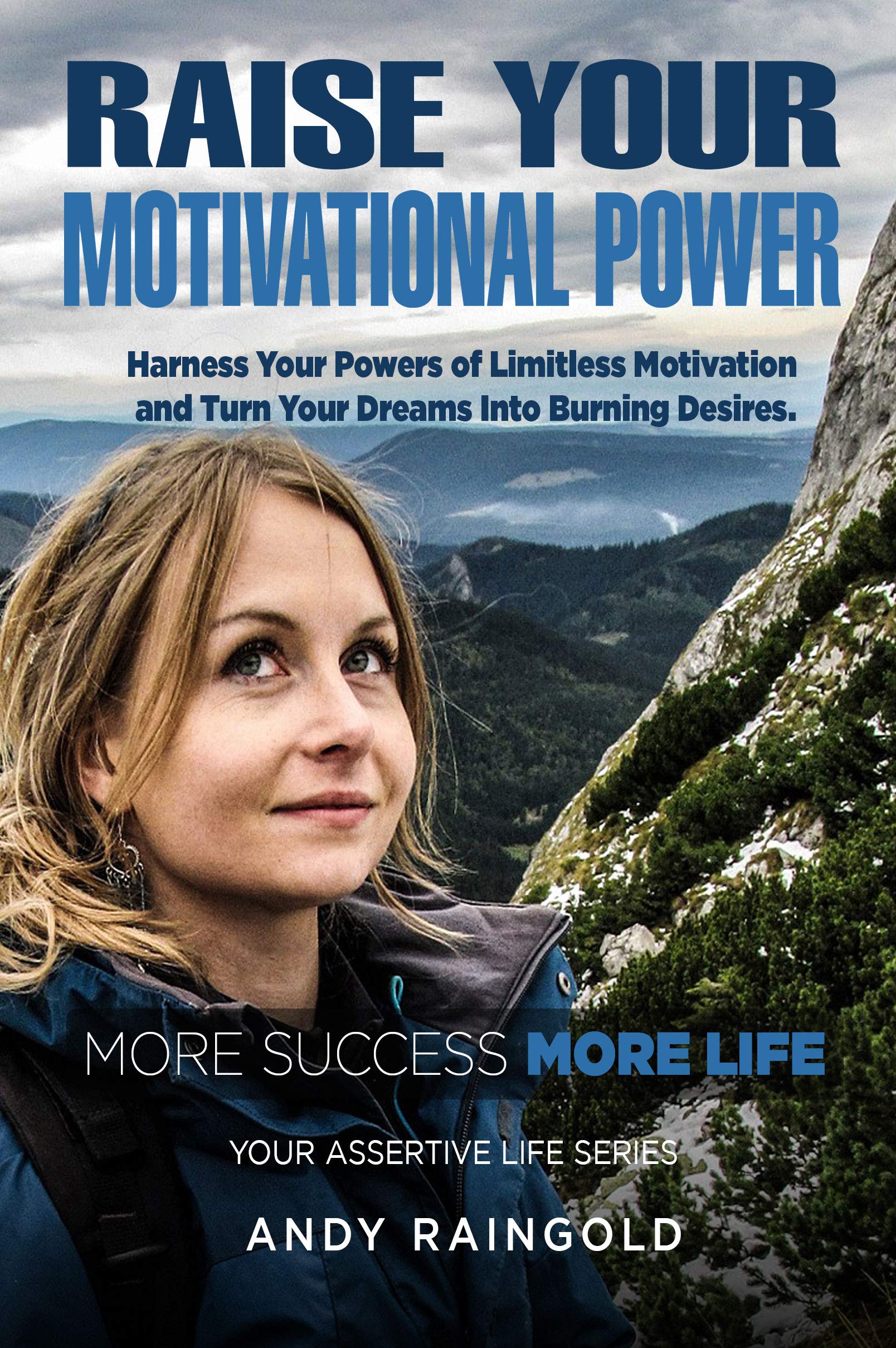 Raise Your Motivational Power: Harness Your Powers of Limitless ...