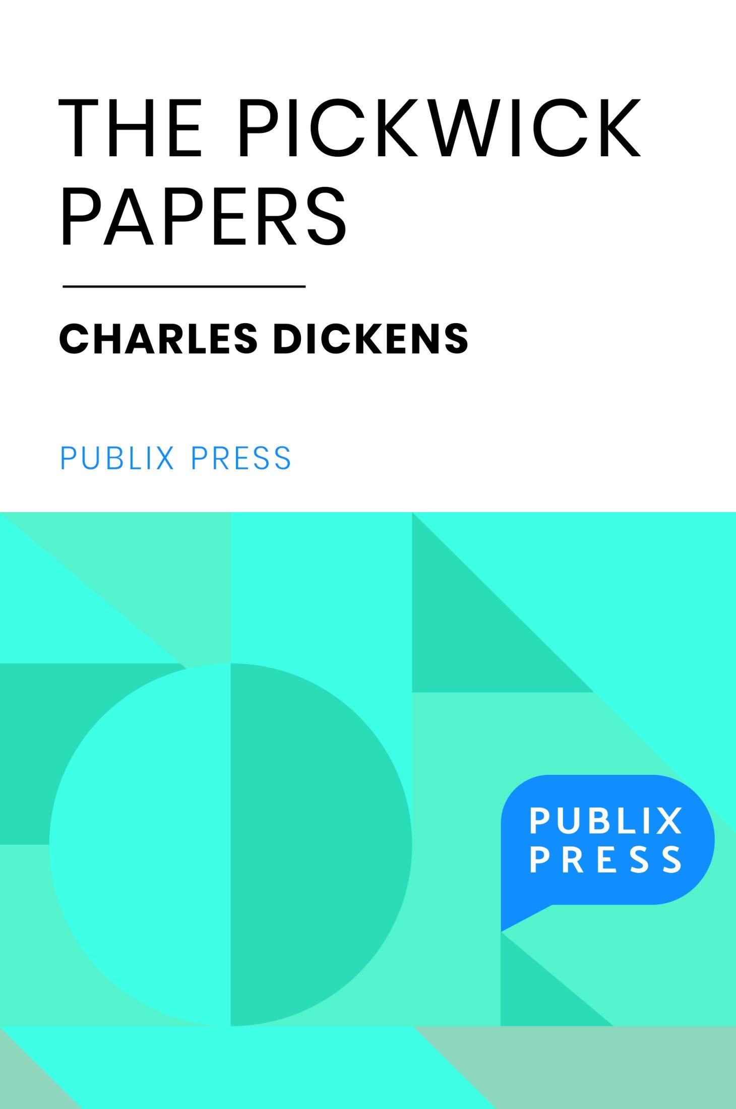 The Pickwick Papers | Publix Press | Annotated by Charles Dickens ...