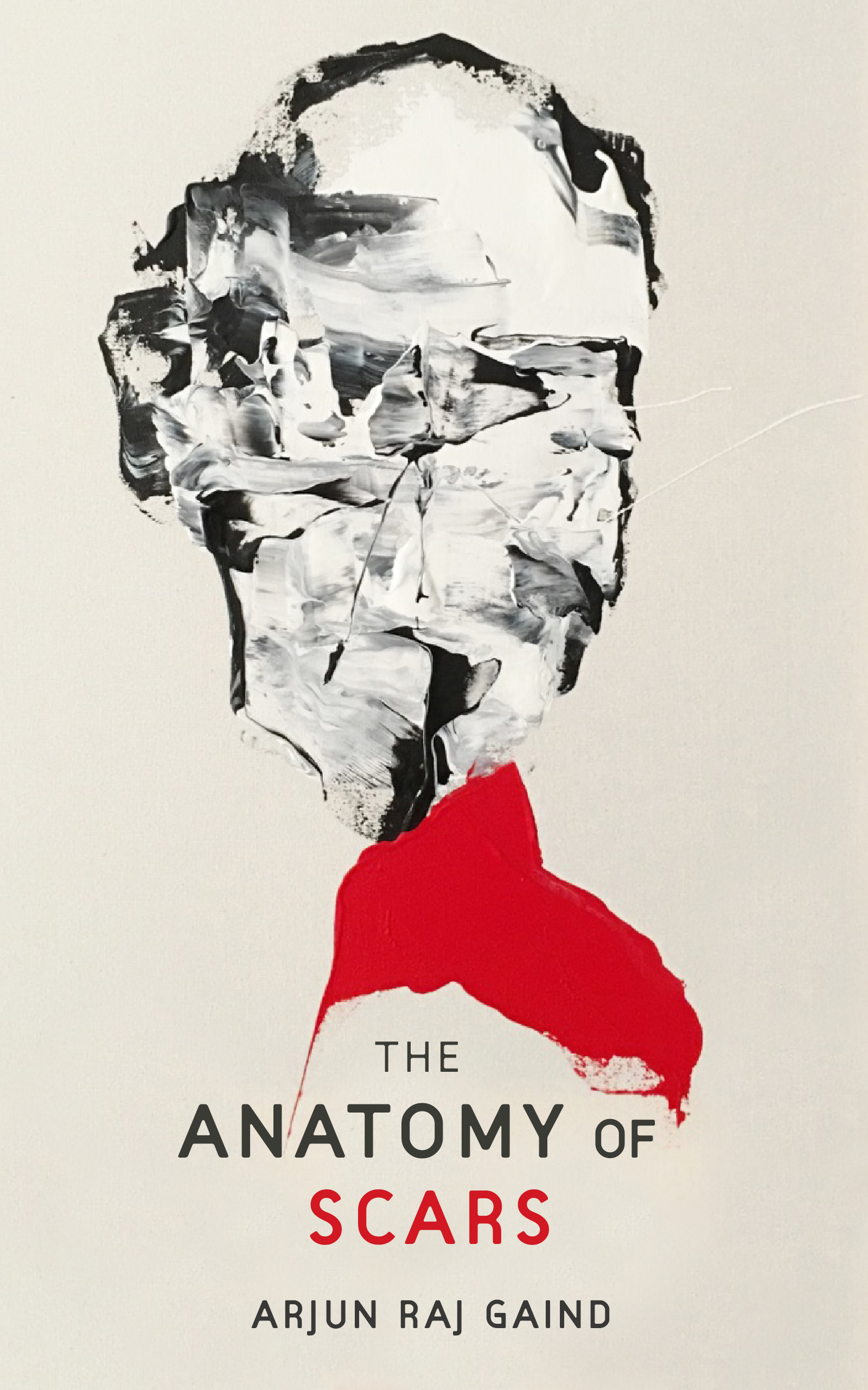 The Anatomy of Scars by Arjun Raj Gaind | Goodreads